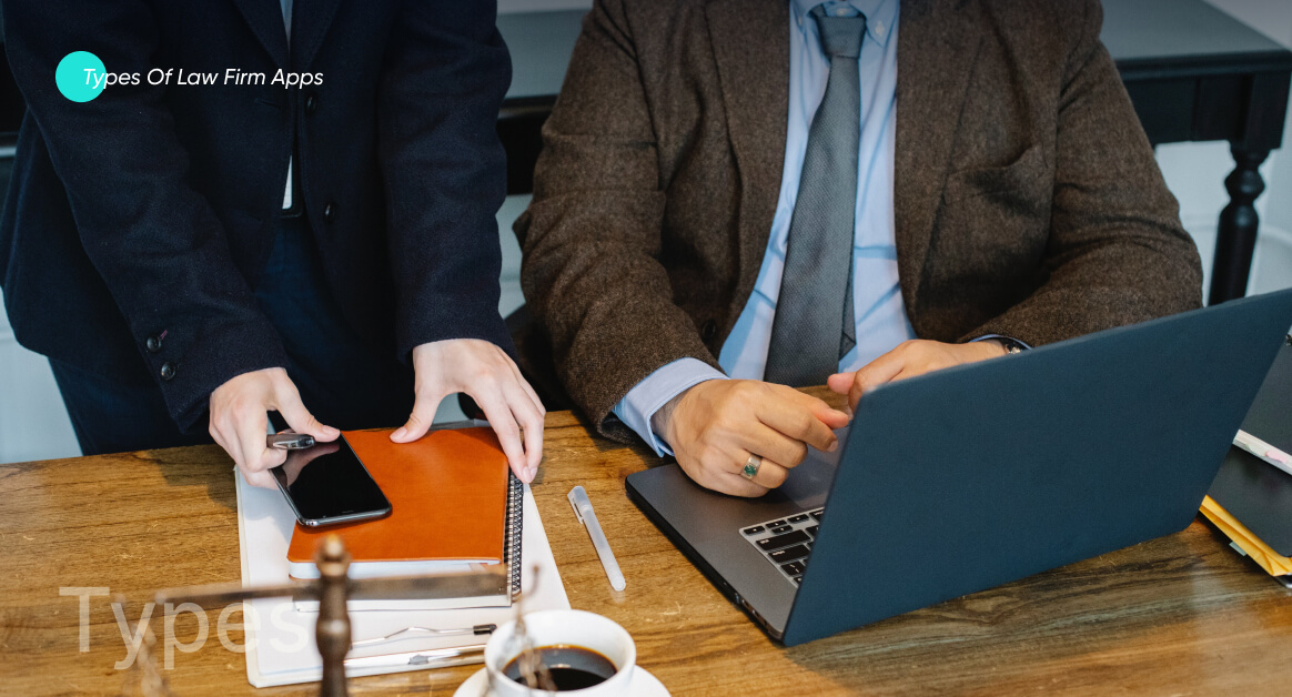 Law Firm App Development : Types, Benefits, Development